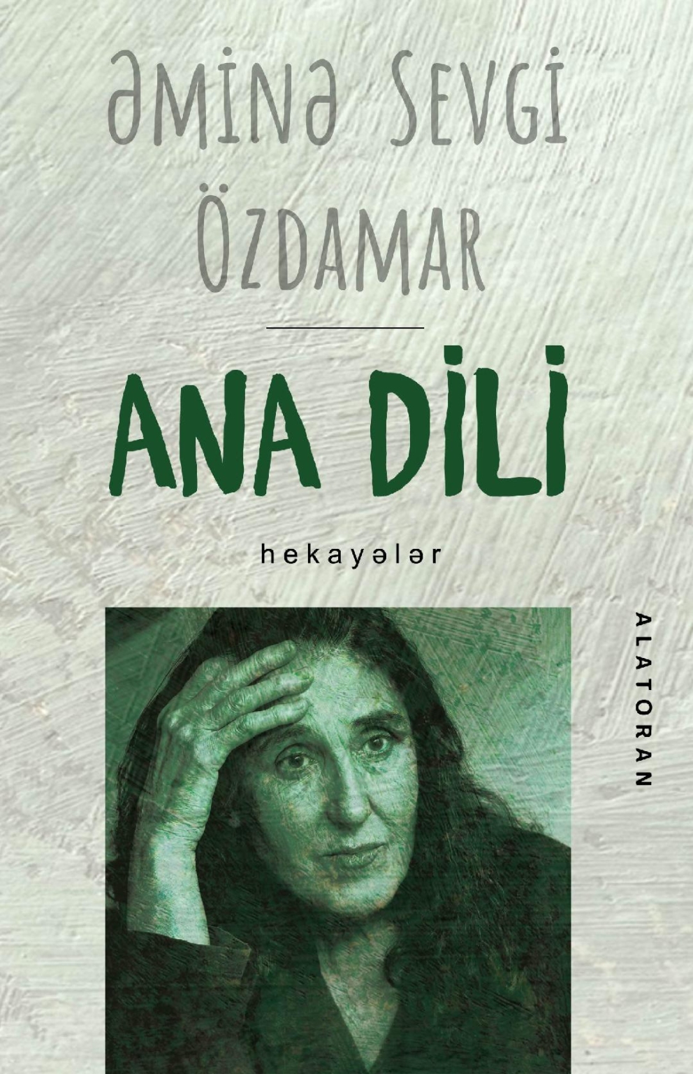 Əminə Sevgi Özdamar – Ana dili – ALATORAN yayınları